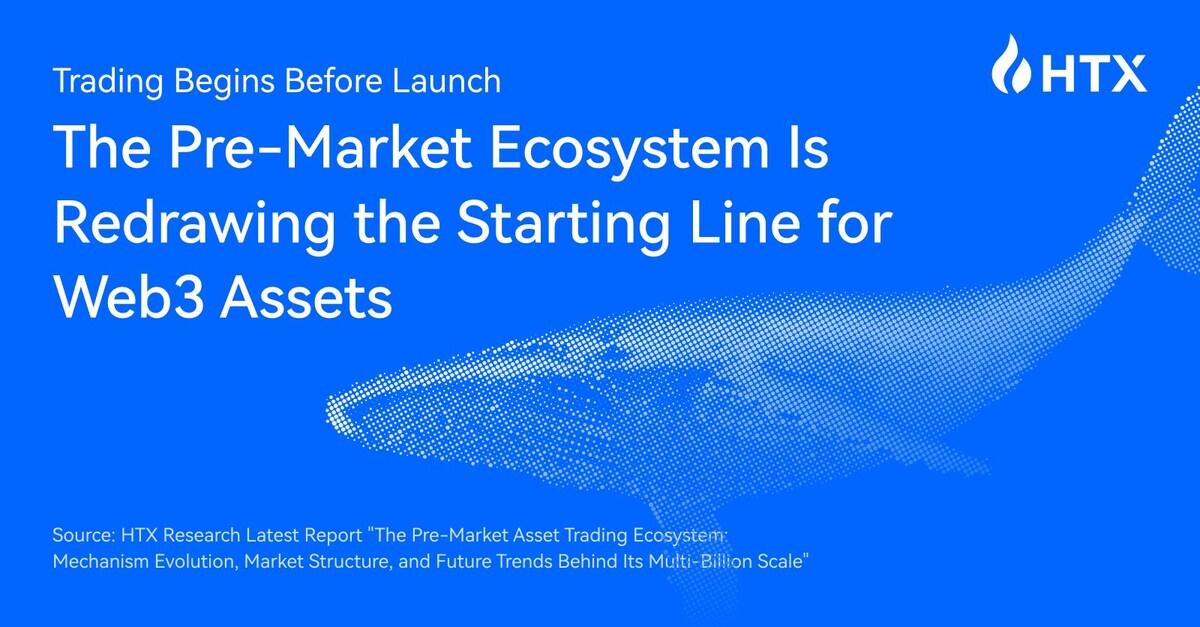 HTX Research Releases New Report on How the Pre-Market Ecosystem Is ...