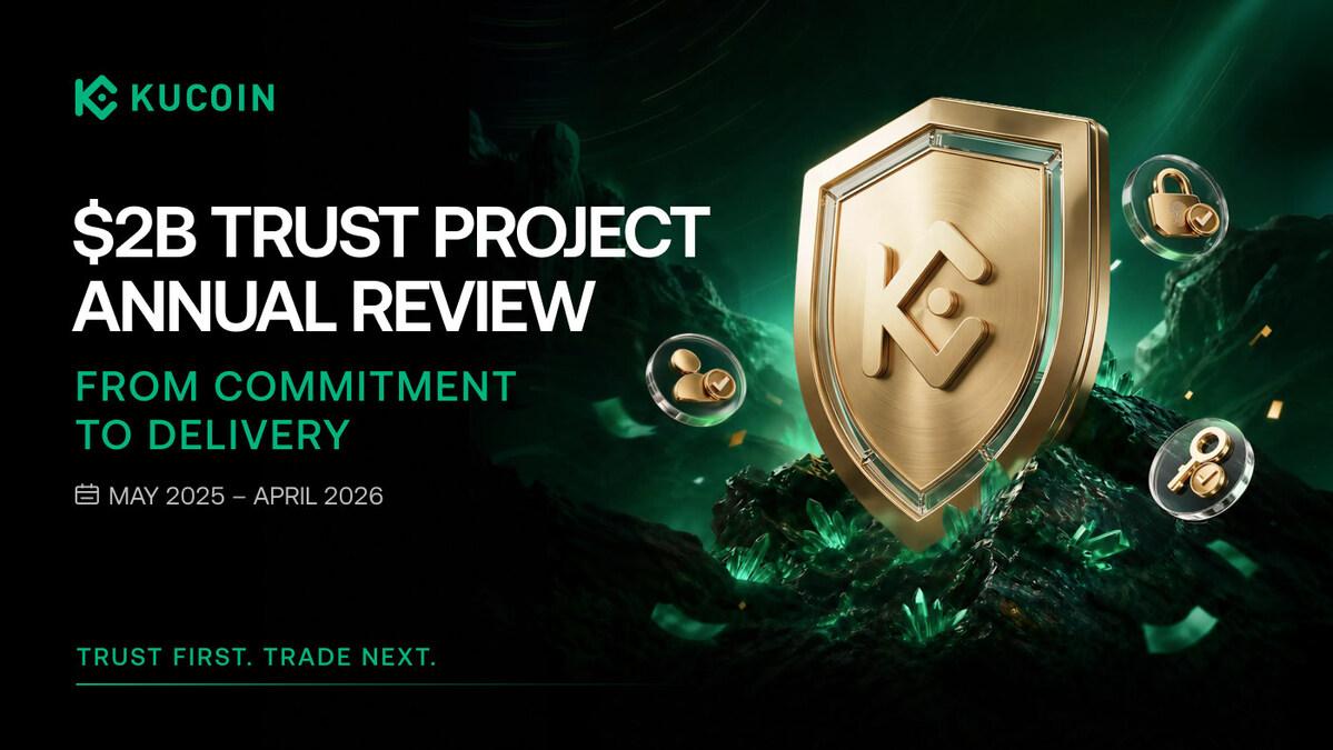 KuCoin Releases $2B Trust Project Annual Review, Marking Major ...